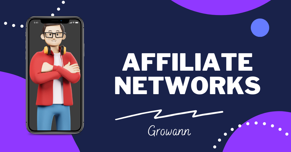 What are Affiliate Networks: 7 Steps to Choose One.